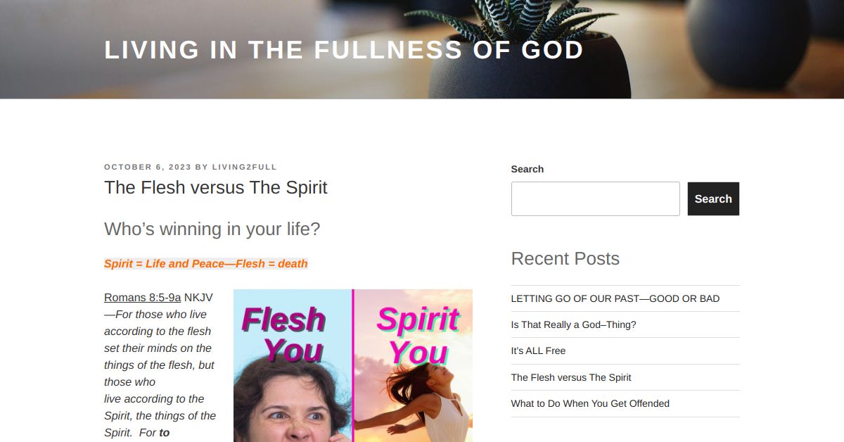 The Flesh versus The Spirit – Living in the Fullness of God